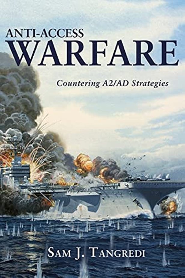 Book Review: Anti-Access Warfare by Sam Tangredi – Fair Winds ...